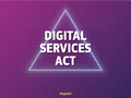 Akt o digitálních službách - digital services act , DSA | Kurzy.cz